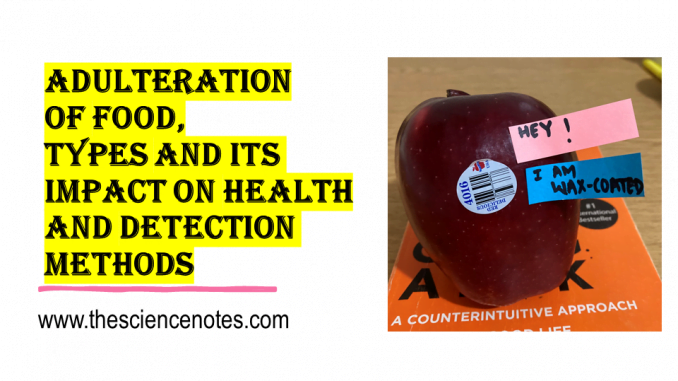 Adulteration of Food, Types and its Impact on Health and Detection ...